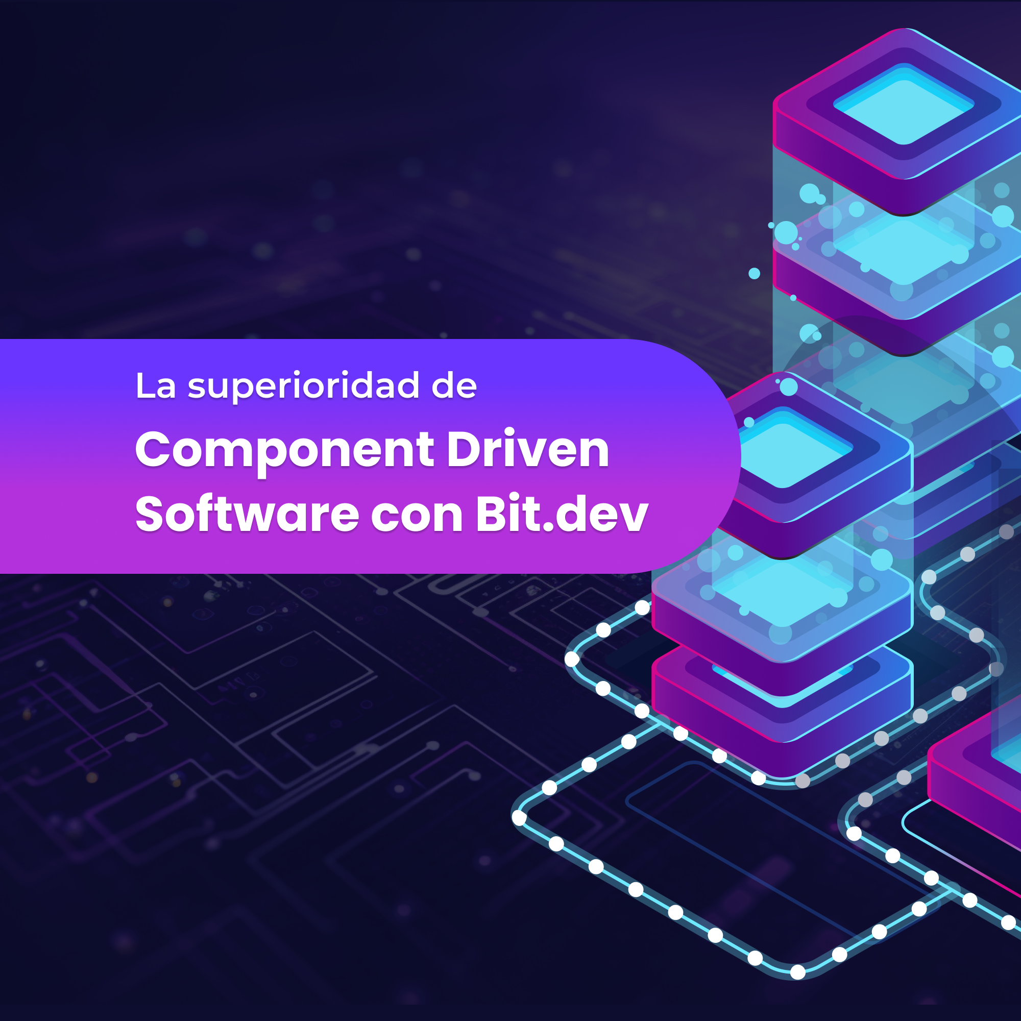 La superioridad de Component Driven Software con Bit.dev | Development
